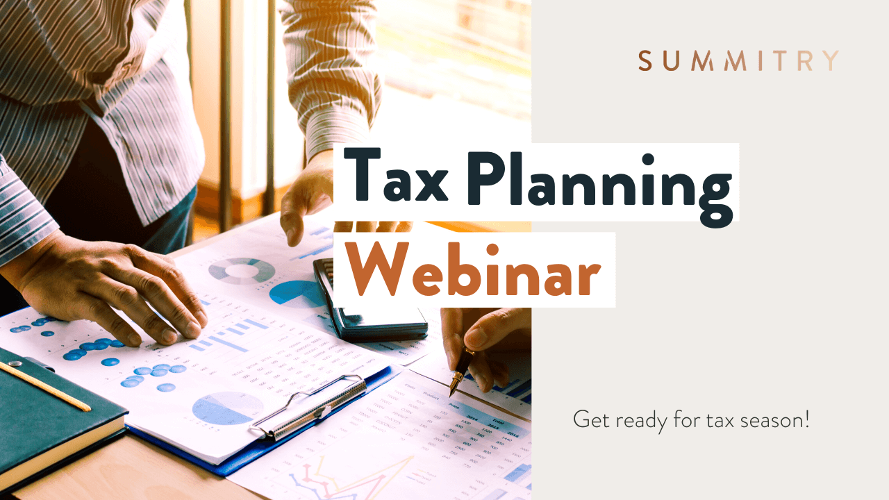 Summitry Tax Planning Webinar - March 17, 2021 - Summitry